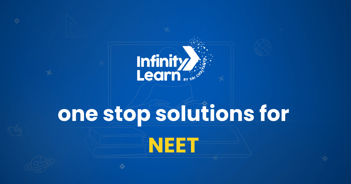 NEET One-Stop Solution: Comprehensive Guide for NEET Exam | Infinity Learn